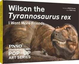 PNSO Dinosaur Stars Pop-up- Wilson the Tyrannosaurus rex: I Want More ...